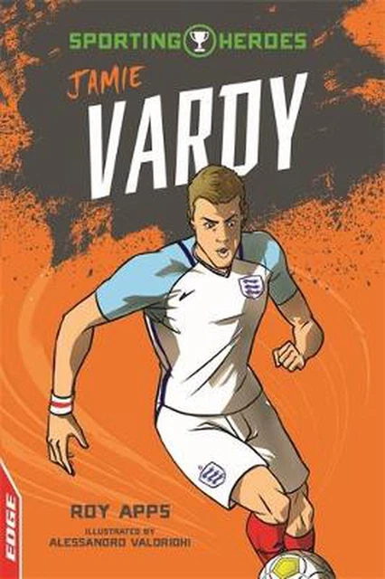 LIVRE RIGIDE EDGE: Sporting Heroes: Jamie Vardy by Roy Apps (anglais ...