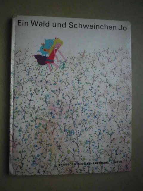 EIN WALD UND Schweinchen Jo - Ingeborg Feustel, Eberhard Binder, 1 ...