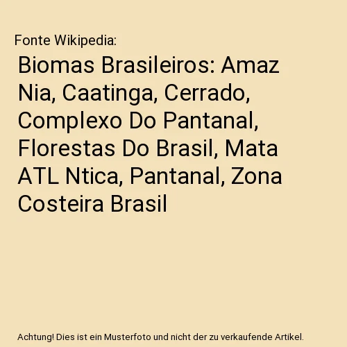 BIOMAS BRASILEIROS: AMAZ Nia, Caatinga, Cerrado, Complexo Do Pantanal ...