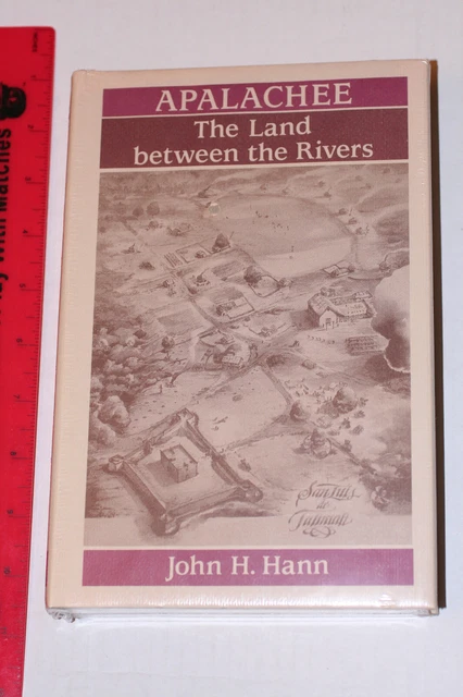 APALACHEE: THE LAND BETWEEN THE RIVERS par John H. Hann (1988 ...