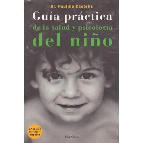 GUÍA PRÁCTICA DE la salud y psicología del niño (Manuales Practicos (planeta)) EUR 6,99 ...