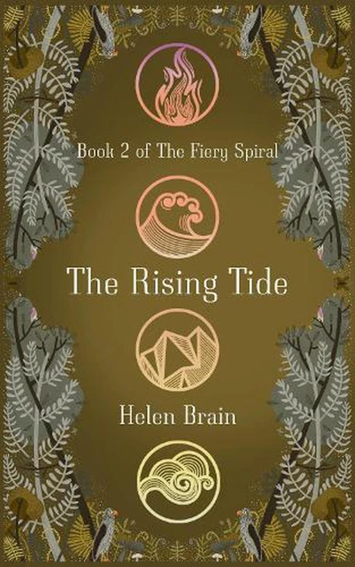 THE RISING TIDE: Book 2, the Fiery Spiral Trilogy by Helen Brain ...