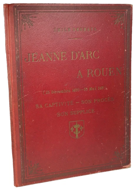 EMILE DESHAYS JEANNE d'ARC à ROUEN CAPTIVITE PROCESS QUAL PIERRE ...