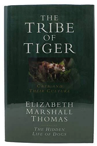 THE TRIBE OF Tiger: Cats and Their Culture,Elizabeth Marshall , £3.21 ...