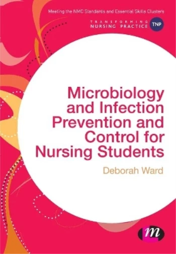 DEBORAH WARD MICROBIOLOGY and Infection Prevention and Control for ...