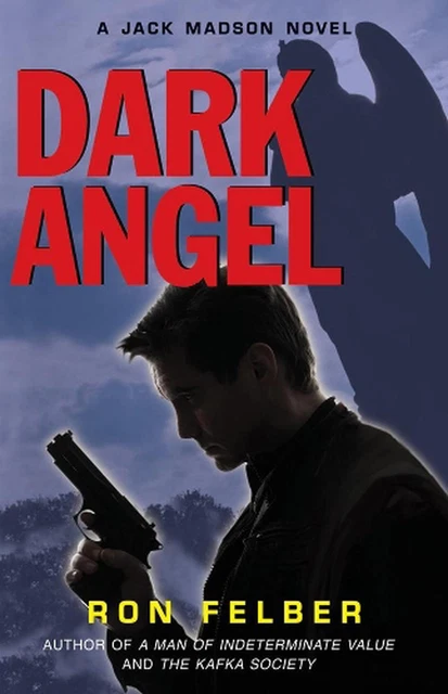 DARK ANGEL: A Jack Madison roman de Ron Felber (anglais) livre de poche ...