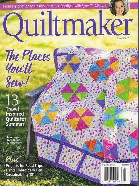 QUILTMAKER MAGAZINE | Summer 2025 | The Places You'll Sew $14.99 ...