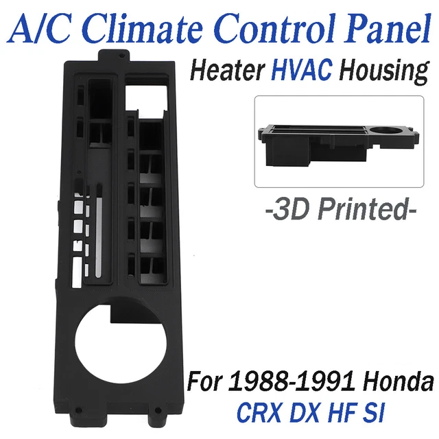 A/C CLIMATE CONTROL Heater HVAC 3D Printed Housing For 88-91 Honda CRX ...