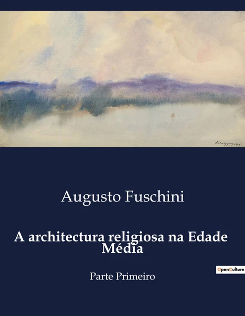 A ARCHITECTURA RELIGIOSA na Edade Média | Augusto Fuschini | Parte ...