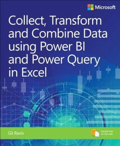 COLLECT, COMBINE, AND Transform Data Using Power Query in Excel and ...