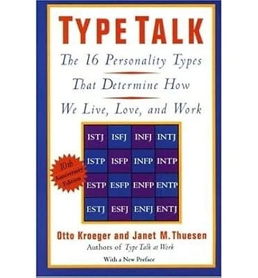 TYPE TALK: THE 16 Personality Types That Determine How We Live, Love ...