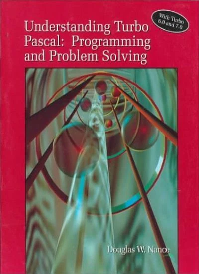 UNDERSTANDING TURBO PASCAL: Programming and Problem Solving/With $20.17 ...