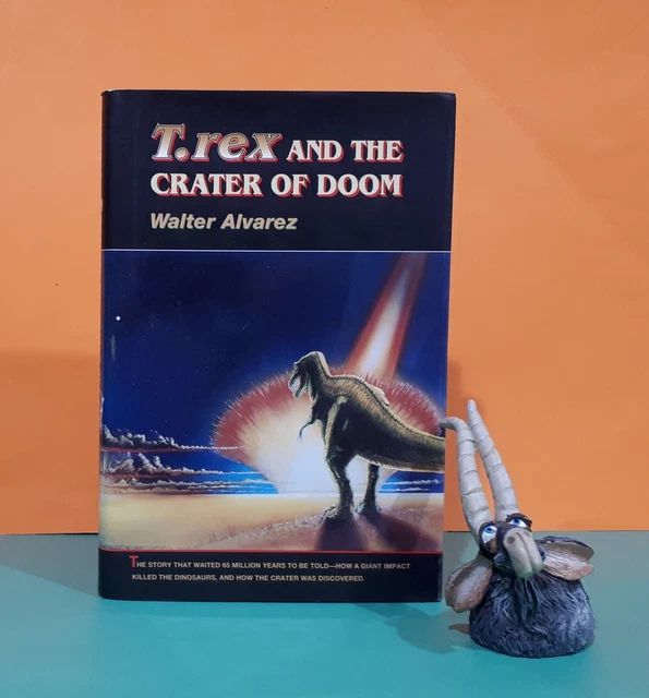 WALTER ALVAREZ: T. rex and the Crater of Doom/earth sciences/geology ...