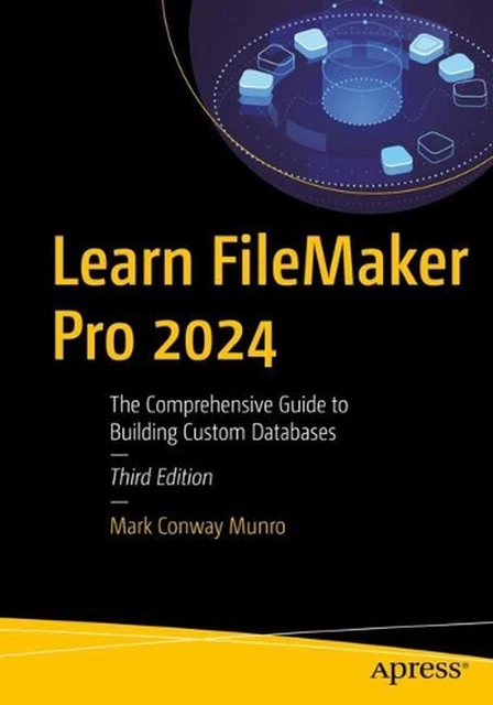 LEARN FILEMAKER PRO 2024: The Comprehensive Guide to Building Custom ...