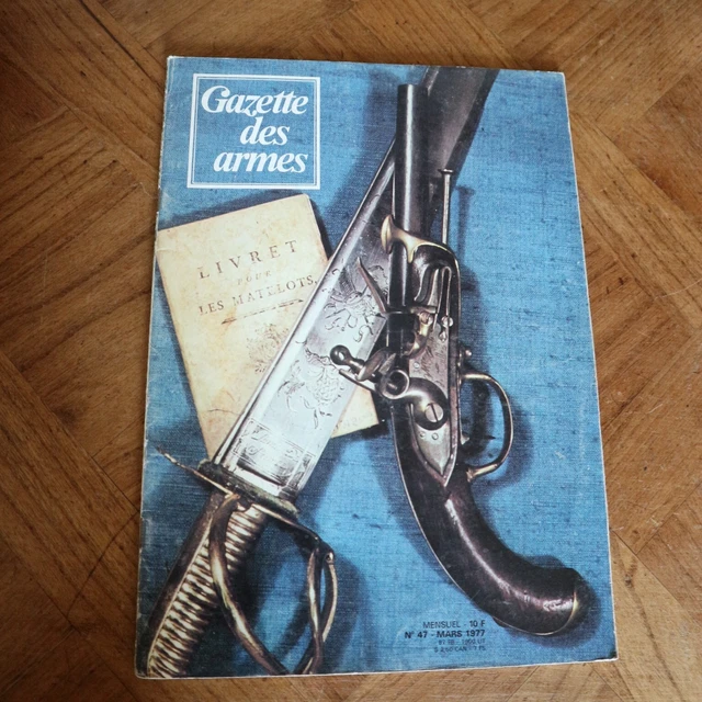 REVUE GAZETTE ARMES n°47 1977 astra constable fusil marine 1878 obusier ...