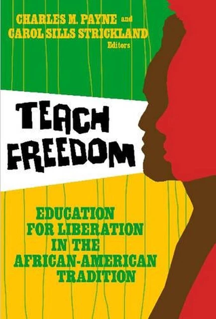TEACH FREEDOM: EDUCATION for Liberation in the African-American Tradition by Cha £41.99 ...