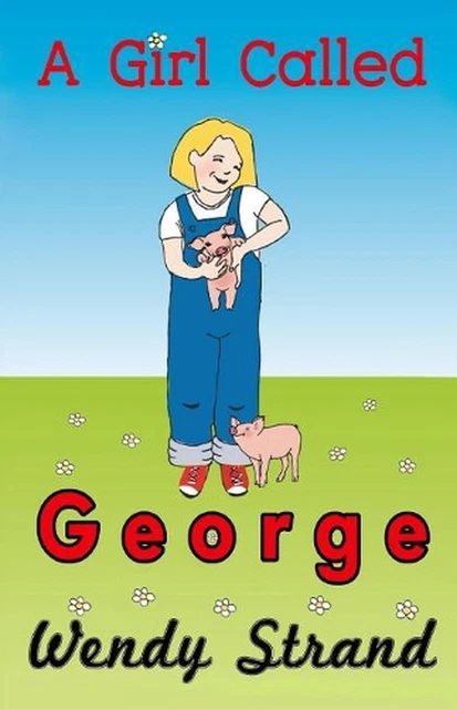 A GIRL CALLED George by Wendy Strand (English) Paperback Book EUR 20,30 ...