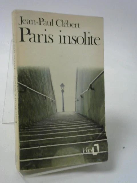 PARIS INSOLITE (JEAN-PAUL Clebert - 1952) (ID :00927) EUR 9,01 ...