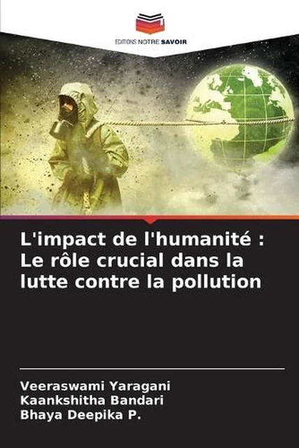 L'IMPACT DE L'HUMANIT: Le r?le crucial dans la lutte contre la pollution by Veer EUR 93,35 ...