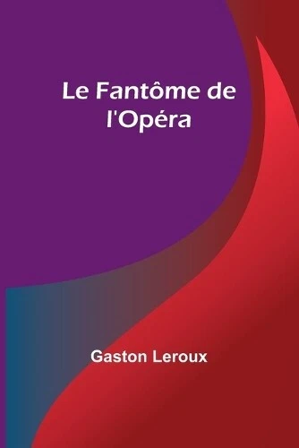 GASTON LEROUX LE Fant me de l'Op ra (Poche) EUR 27,72 - PicClick FR
