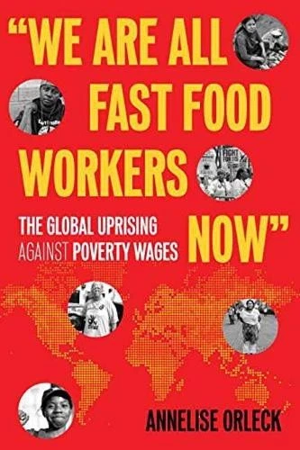 ANNELISE ORLECK WE Are All Fast-Food Workers Now (Poche) EUR 18,32 ...