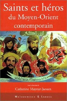 SAINTS ET HÉROS du Moyen-Orient contemporain de Mayeu... | Livre | état ...