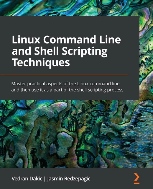 LINUX COMMAND LINE and Shell Scripting Techniques: Master practical ...