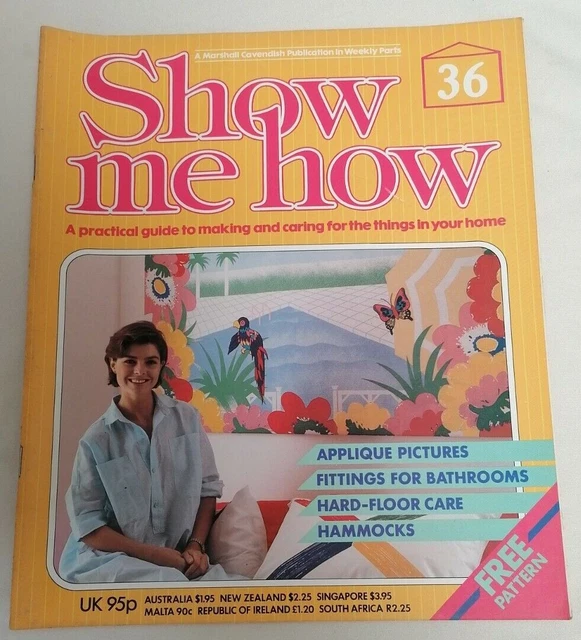 MAGAZINE - SHOW Me How Guide To Making & Caring For Things In Your Home ...