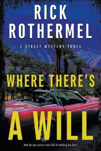 WHERE THERE'S A Will: A Private Eye Mystery by Rick Rothermel Paperback ...
