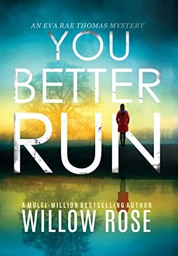 WILLOW ROSE YOU Better Run (Relié) Eva Rae Thomas Mystery EUR 43,59 ...