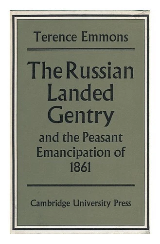 EMMONS, TERENCE THE Russian Landed Gentry and the Peasant Emancipation ...