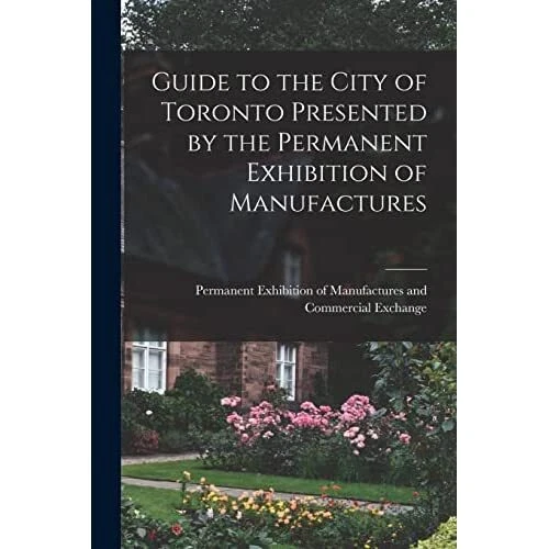 GUIDE TO THE City of Toronto Presented by the Permanent - Paperback ...