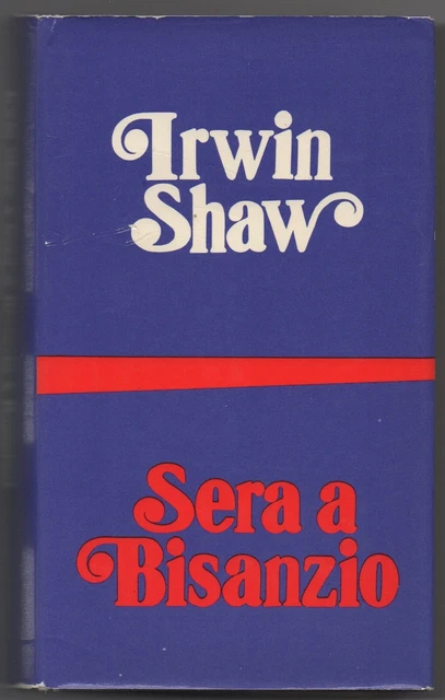 IRWIN SHAW SERA a Bisanzio BOMPIANI 1973 EUR 2,90 - PicClick IT