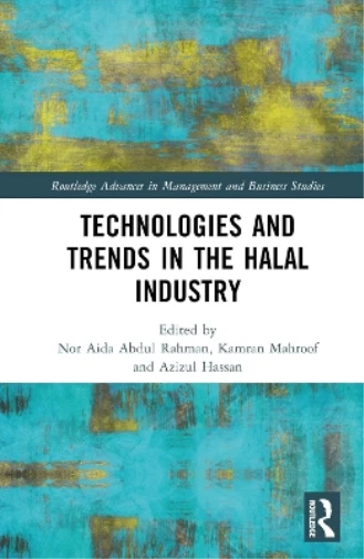 NOR AIDA ABDUL Rahman Technologies and Trends in the Halal Industry ...