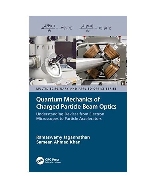 QUANTUM MECHANICS OF Charged Particle Beam Optics: Understanding ...
