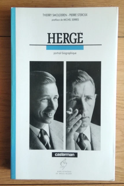 HERGÉ - PORTRAIT Biographique , Smolderen/Sterckx , éd Casterman 03/ ...