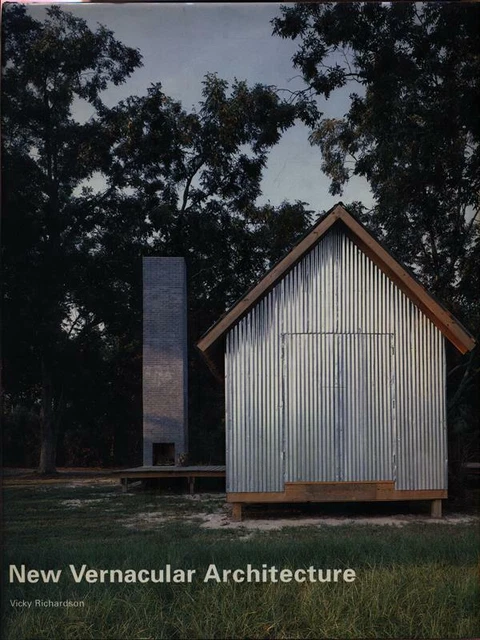 NEW VERNACUILAR ARCHITECTURE Richardson Vicky Laurence King Publishing ...