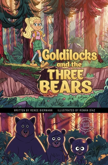 GOLDILOCKS AND THE Three Bears: A Discover Graphics Fairy Tale by Renee ...