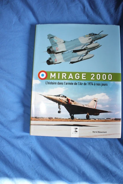 E.T.A.I. MIRAGE 2000 L'histoire dans l'armée de l'Air de 1974 à nos jour EUR 32,49 - PicClick FR