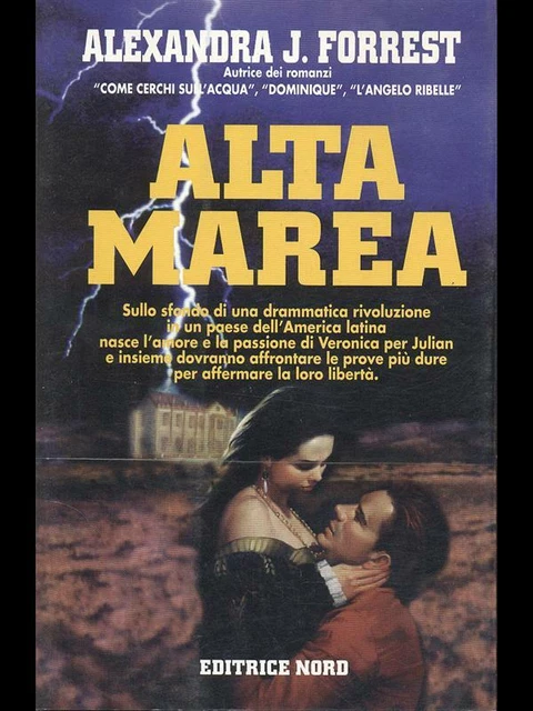 ALTA MAREA NARRATIVA Straniera Alexandra J. Forrest Editrice Nord 1998 EUR 8,50 - PicClick IT