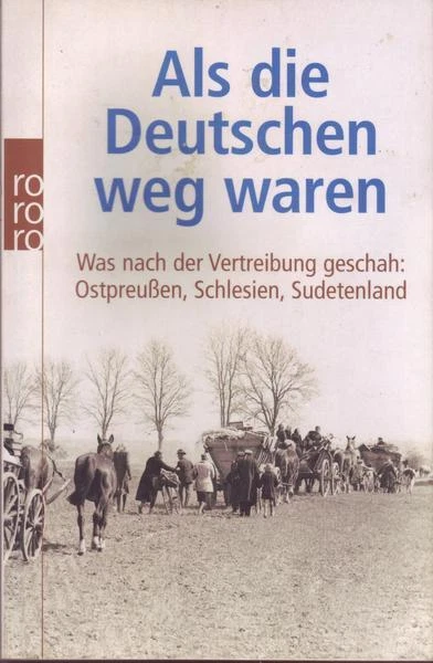 ALS DIE DEUTSCHEN weg waren Was nach der Vertreibung geschah EUR 14,00 ...