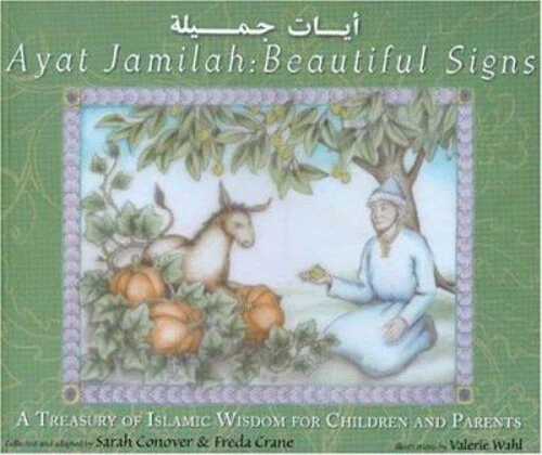 BEAUTIFUL SIGNS/AYAT JAMILAH : A Treasury of Islamic Wisdom for C $5.89 ...