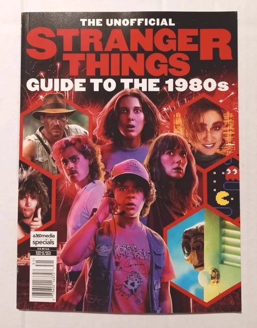 THE UNOFFICIAL STRANGER Things Guide To The 1980'S Collectors Edition ...
