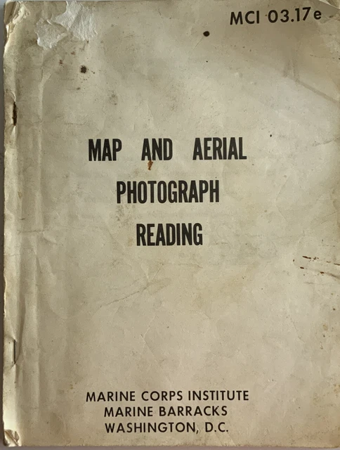 MAP AND AERIAL Photograph Reading Marine Corps Institute 1968 Book £3. ...
