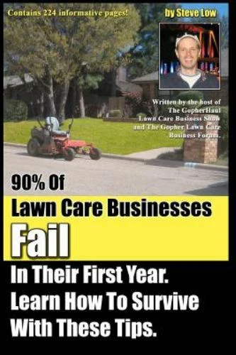 90% OF LAWN Care Businesses Fail In Their First Year. Learn How To ...