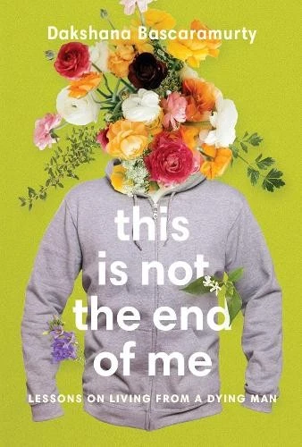 DAKSHANA BASCARAMURTY THIS Is Not the End of Me (Poche) EUR 22,32 ...