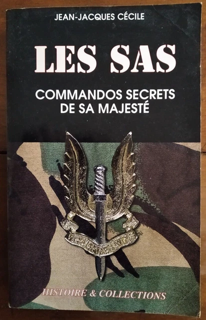 LES SAS. COMMANDOS Secrets de sa Majesté. Jean-Jacques Cécile. Royaume ...