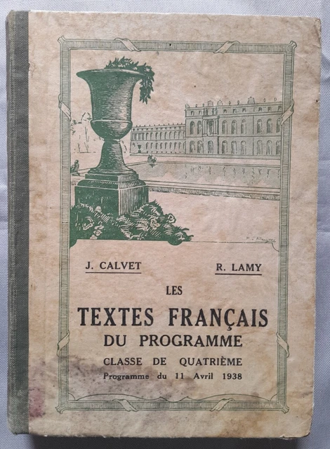 LES TEXTES FRANÇAIS DU PROGRAMME CLASSE 4e/J.CALVET et R.LAMY /1939 EUR ...