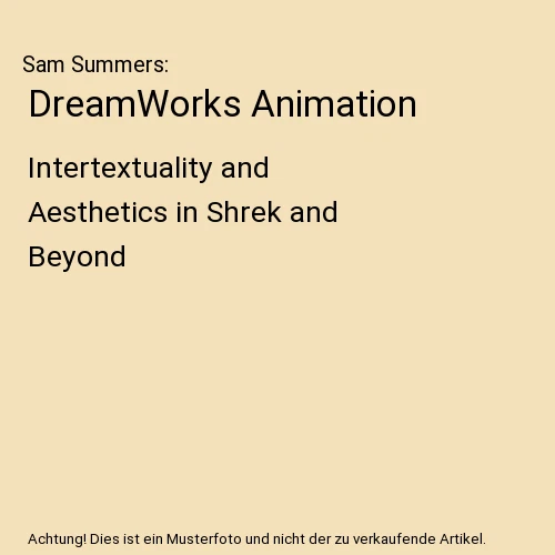 DREAMWORKS ANIMATION: INTERTEXTUALITY and Aesthetics in Shrek and ...