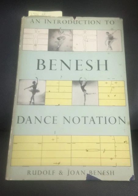 AN INTRODUCTION TO Benesh Dance Notation by Rudolf & Joan Benesh 1956 ...